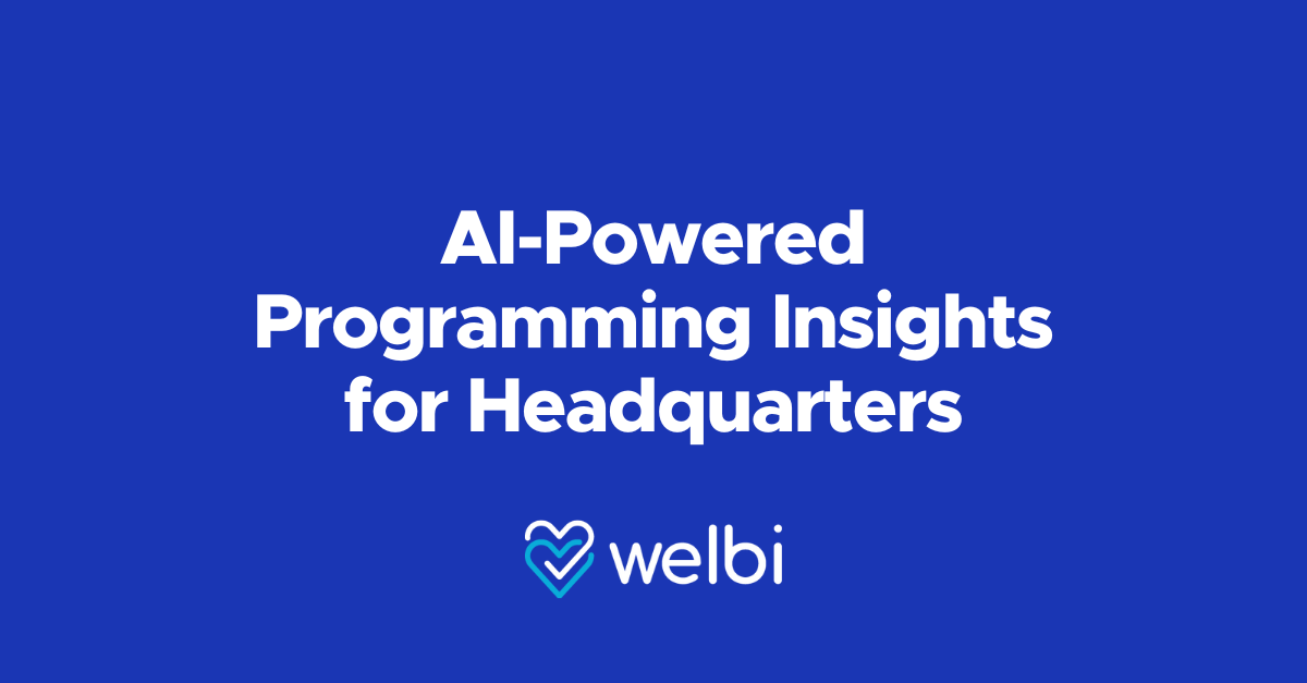 Welbi | AI-Powered Programming Insights for Headquarters